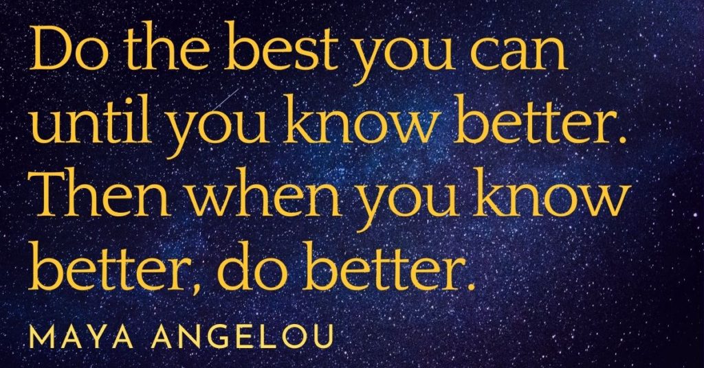 When We Know Better, We Do Better | My Life's A Dance